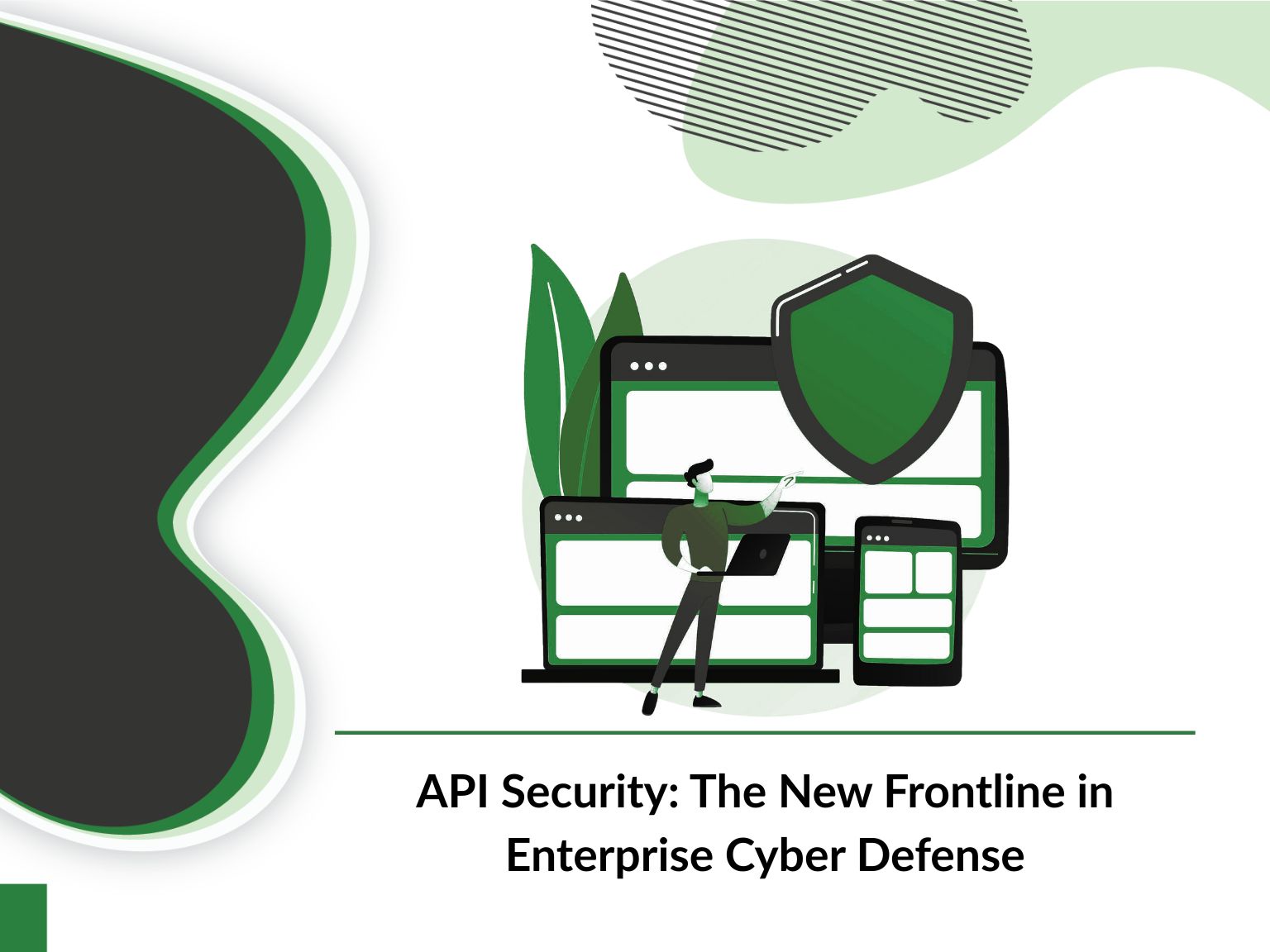 API Security: The New Frontline in Enterprise Cyber Defense - Garantir